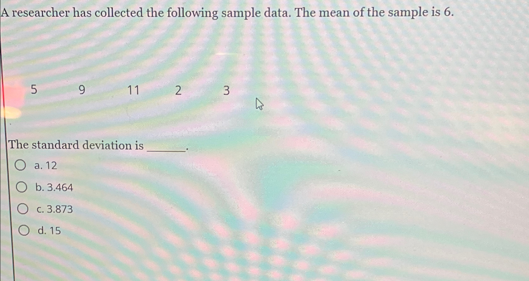 Solved A researcher has collected the following sample data. | Chegg.com