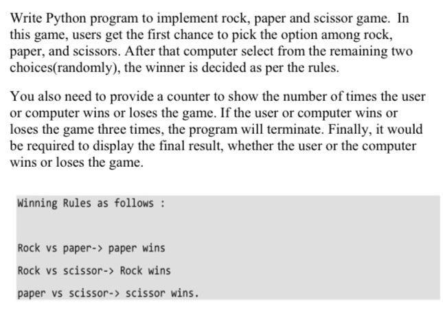 Solved Write Python program to implement rock, paper and | Chegg.com
