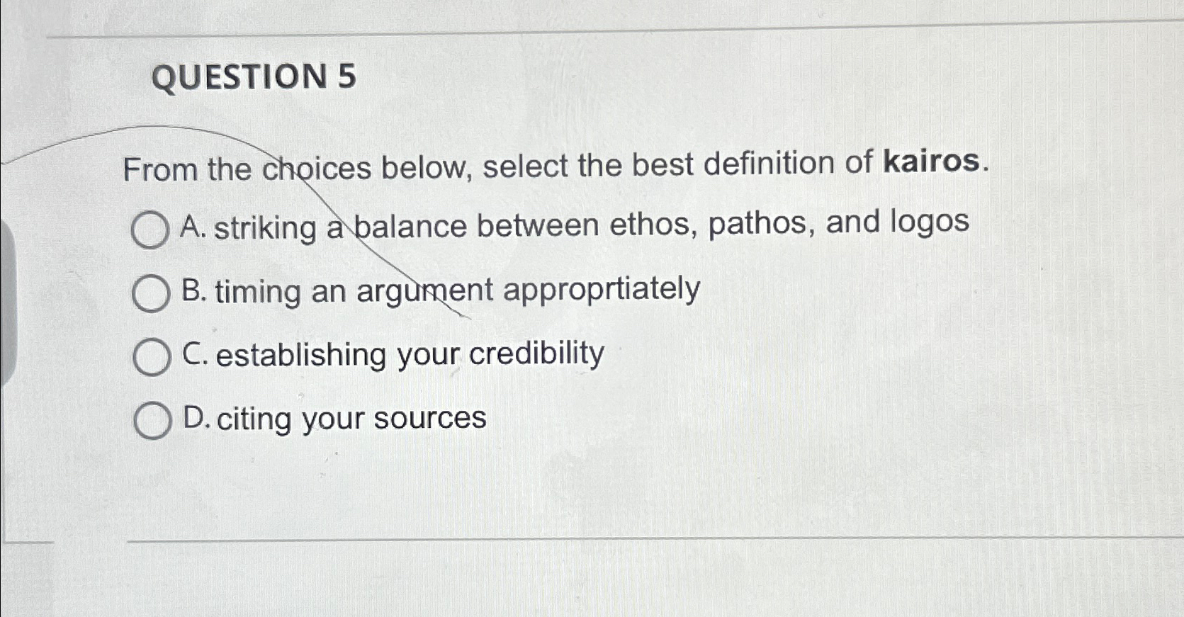 Solved QUESTION 5From the choices below, select the best | Chegg.com