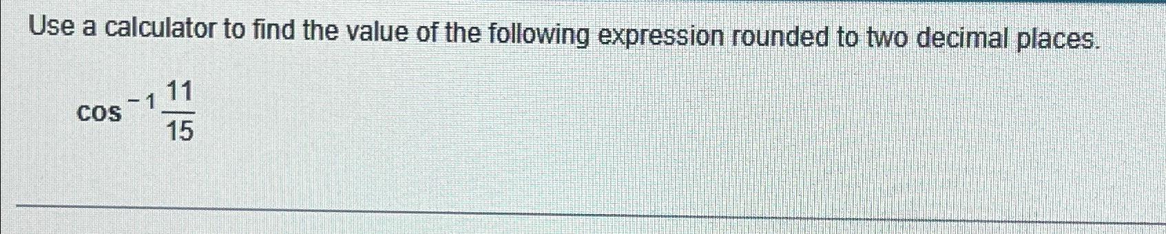 Solved Use a calculator to find the value of the following | Chegg.com