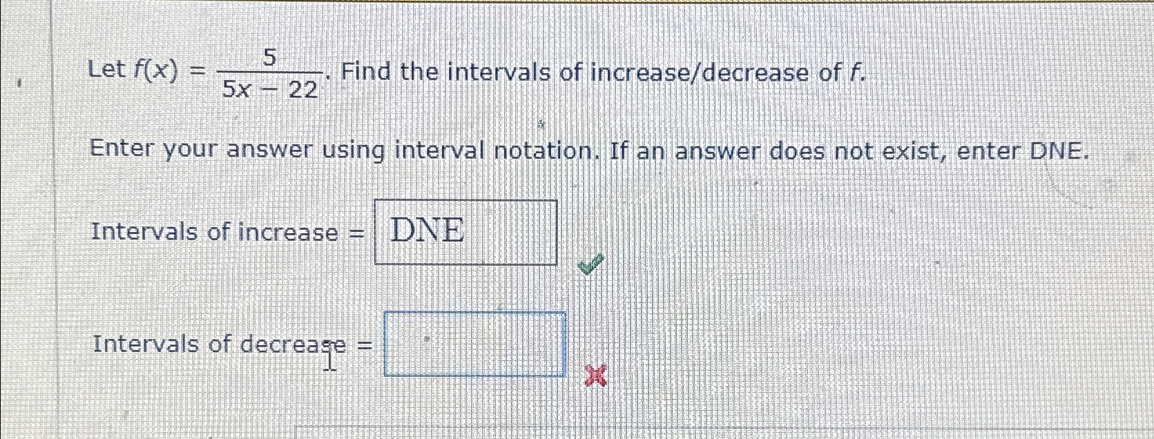 Solved Let f(x)=55x-22. ﻿Find the intervals of | Chegg.com