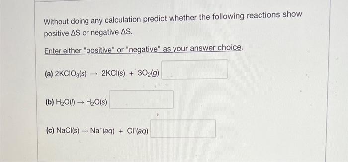 Solved Without doing any calculation predict whether the | Chegg.com