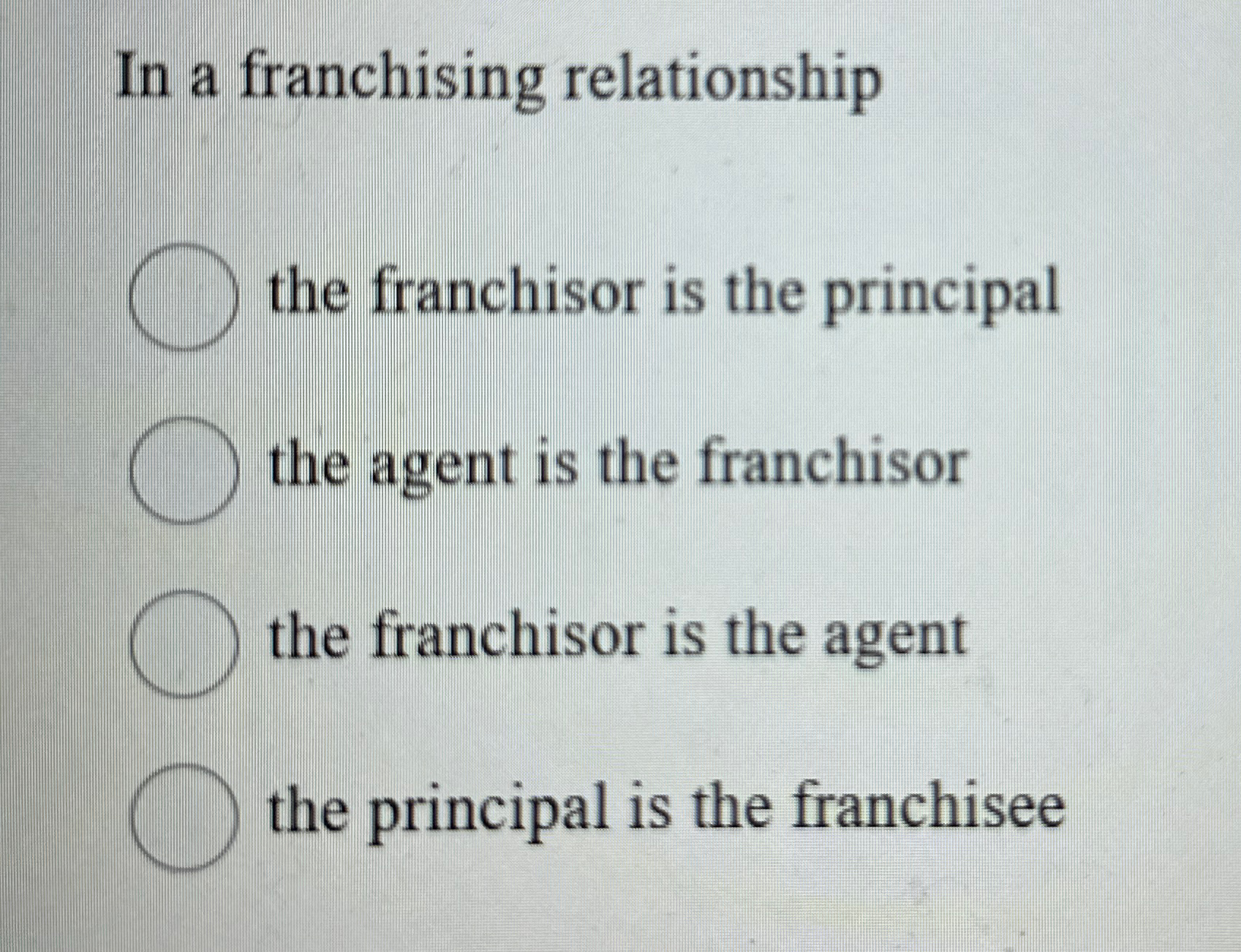 Solved In a franchising relationshipthe franchisor is the | Chegg.com