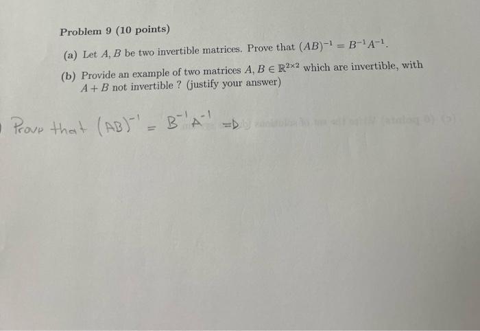 Solved Problem 9 (10 points) (a) Let A, B be two invertible | Chegg.com