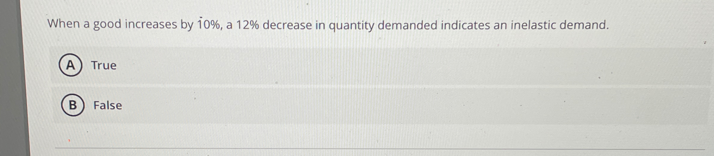 Solved When a good increases by 10%, ﻿a 12% ﻿decrease in | Chegg.com