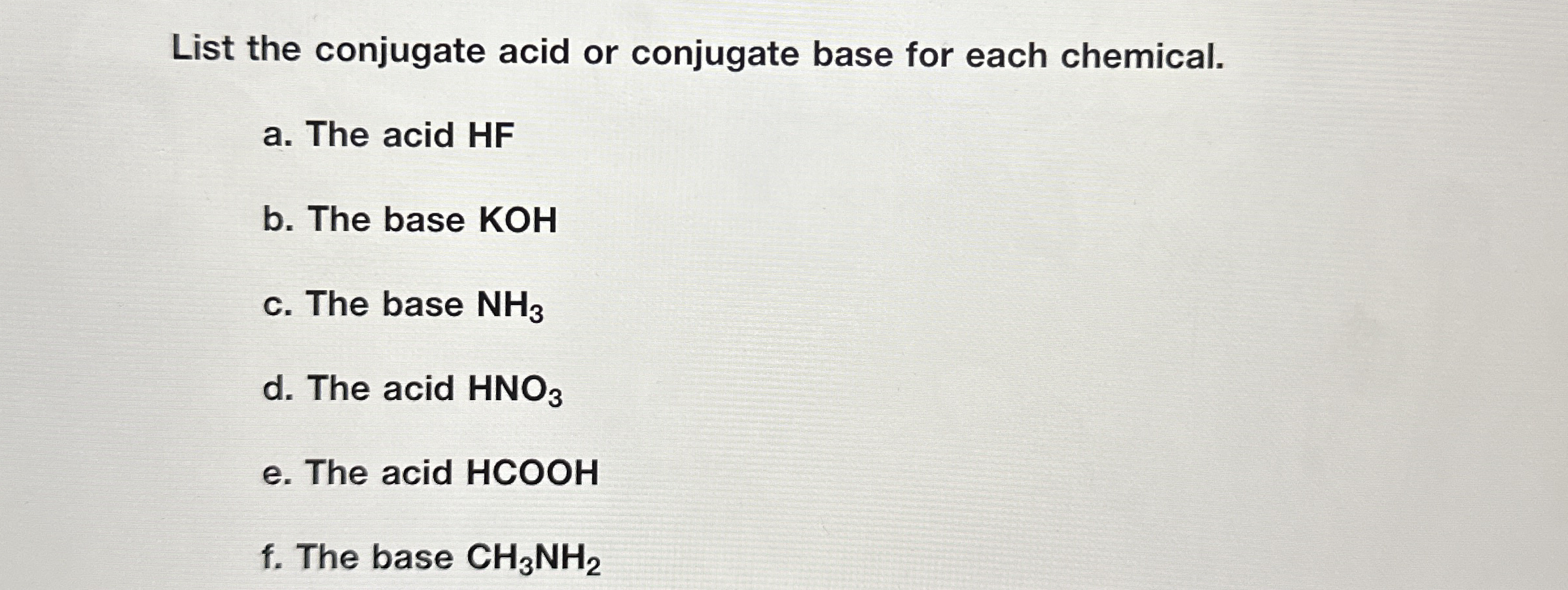 Solved List the conjugate acid or conjugate base for each | Chegg.com
