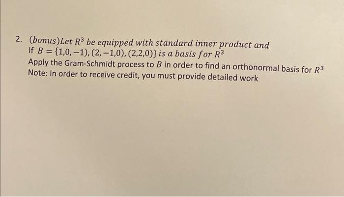 Solved 2. (bonus)Let R3 be equipped with standard inner | Chegg.com