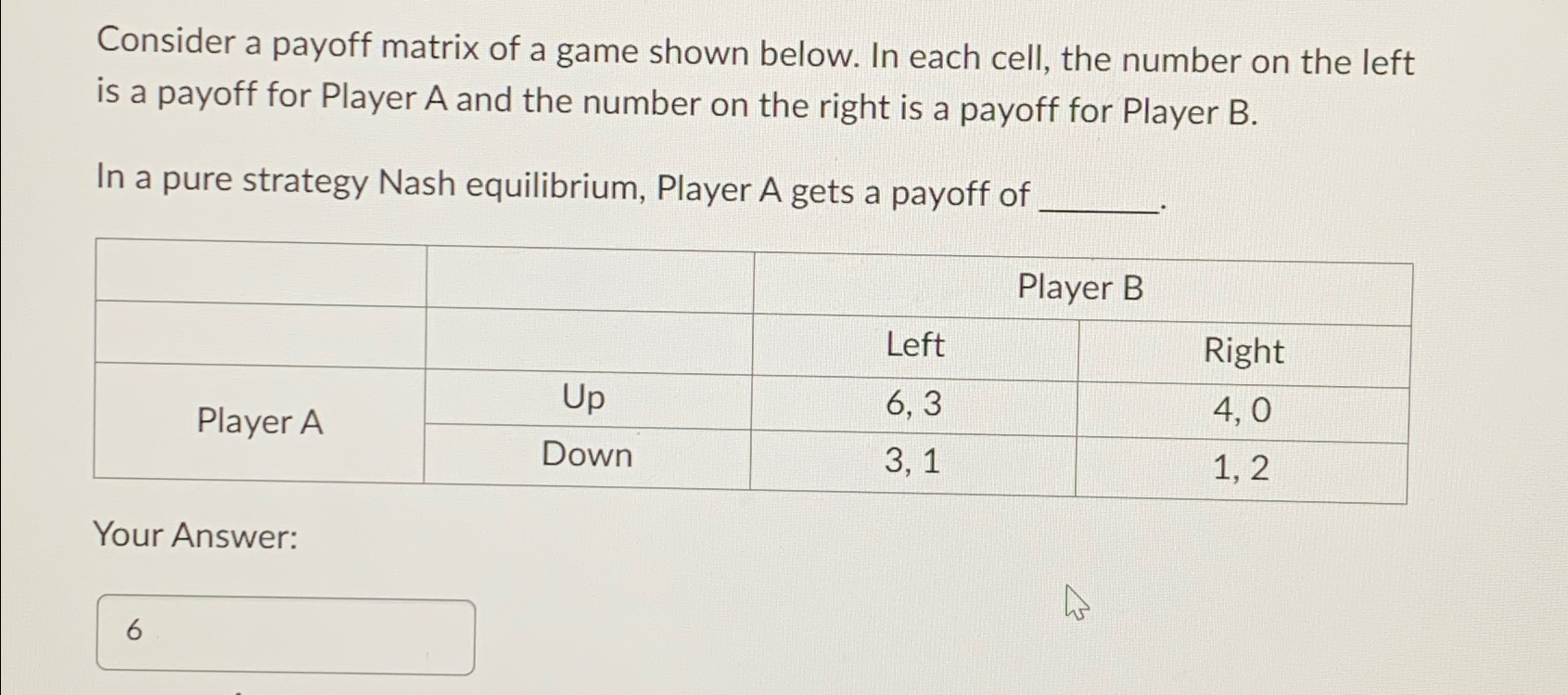 Solved Consider a payoff matrix of a game shown below. In | Chegg.com
