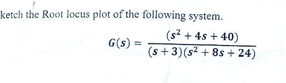 ketch the Root locus plot of the following | Chegg.com