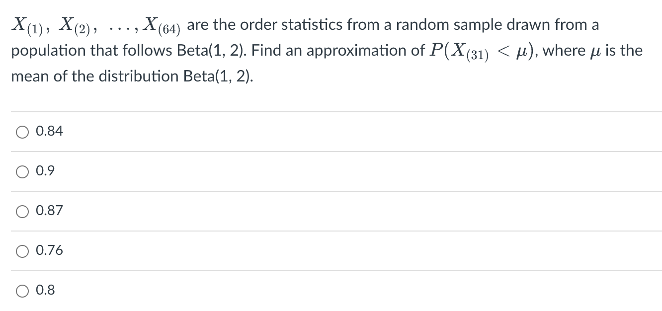 Solved x(1),x(2),dots,x(64) ﻿are the order statistics from a | Chegg.com