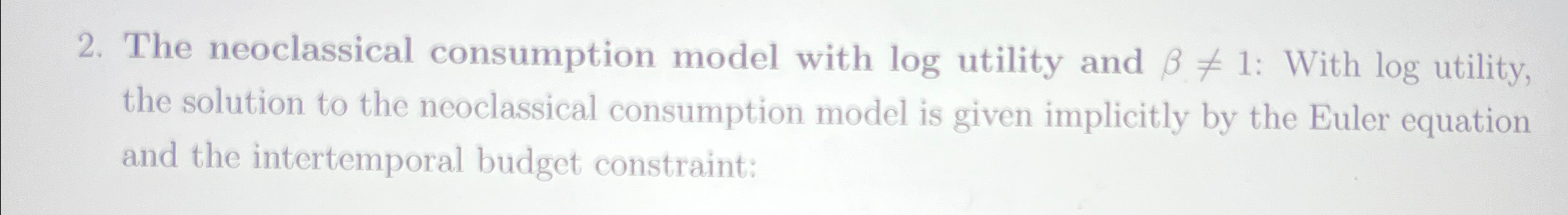 Solved The neoclassical consumption model with log ﻿utility | Chegg.com