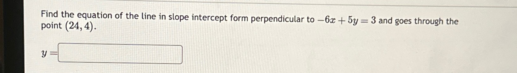 Solved Find the equation of the line in slope intercept form | Chegg.com