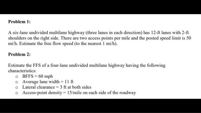 Solved Problem 1: A six-lane undivided multilane highway | Chegg.com