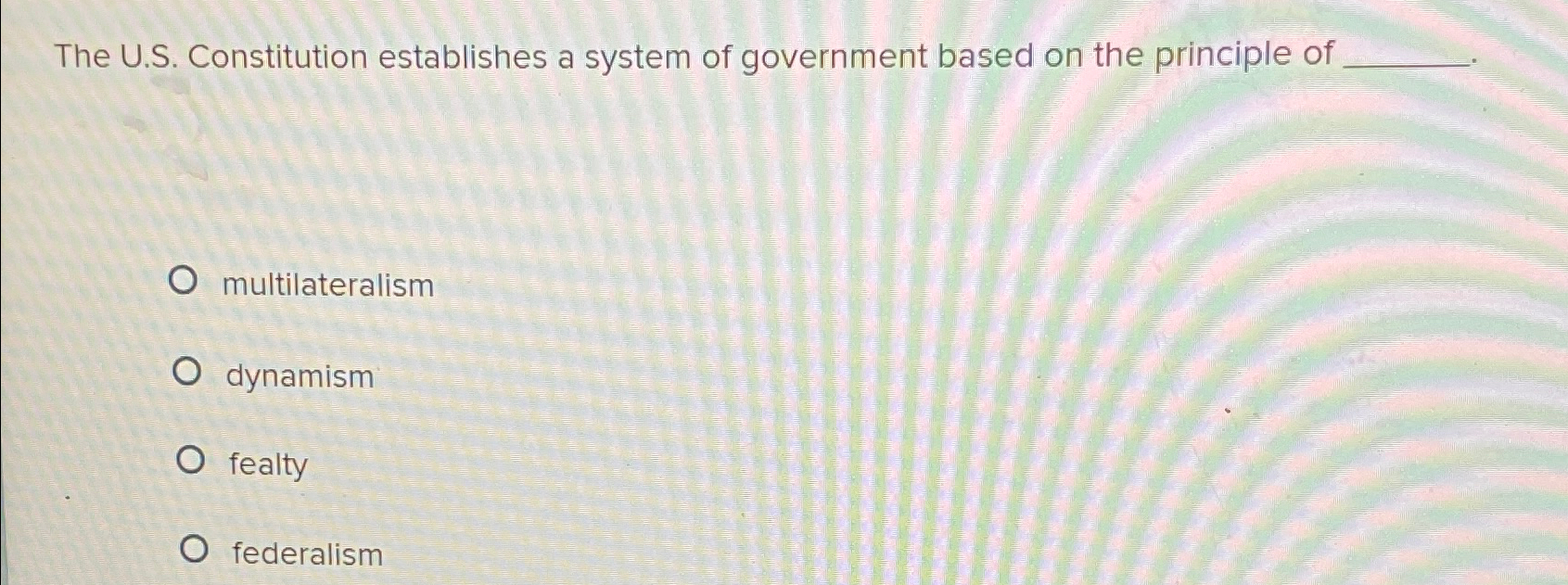Solved The U.S. ﻿Constitution establishes a system of | Chegg.com