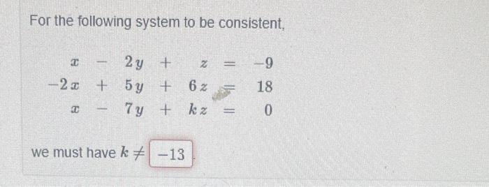 Solved For the following system to be consistent, | Chegg.com