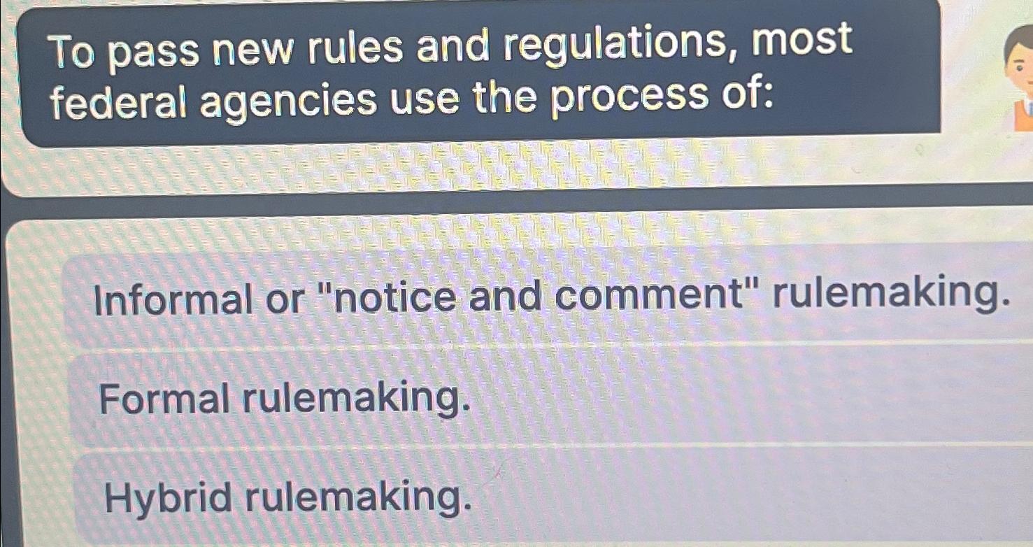 Solved To pass new rules and regulations, most federal | Chegg.com