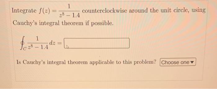 Solved Integrate f(z)=z8−1.41 counterclockwise around the | Chegg.com