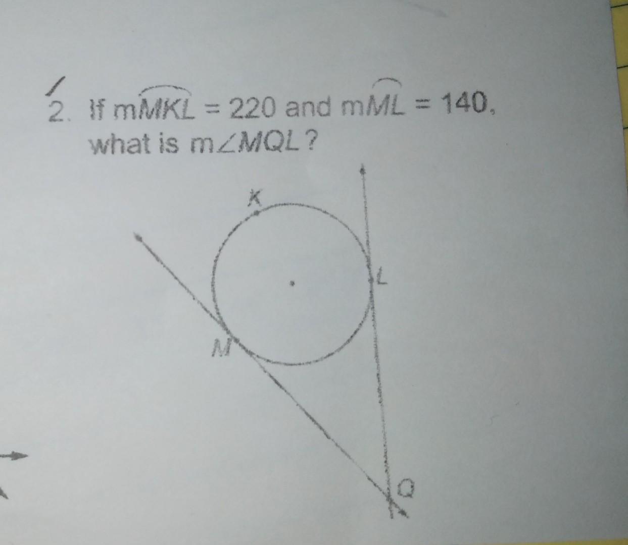Solved If MMKL = 220 and mML = 140, what is mZMQL ? | Chegg.com