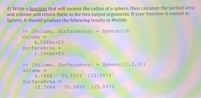 Solved 4) Write a function that will receive the radius of a | Chegg.com