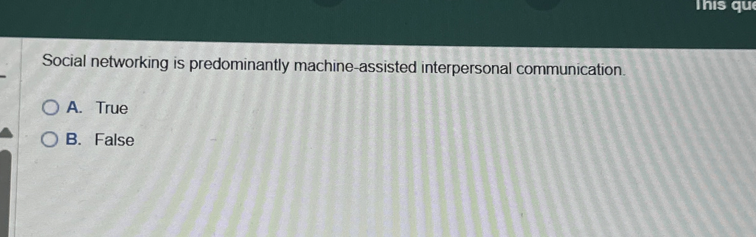 Solved Social networking is predominantly machine-assisted | Chegg.com