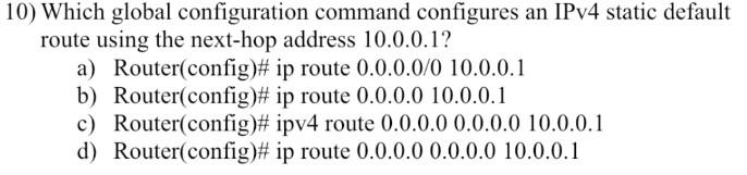 Solved 10) Which global configuration command configures an | Chegg.com