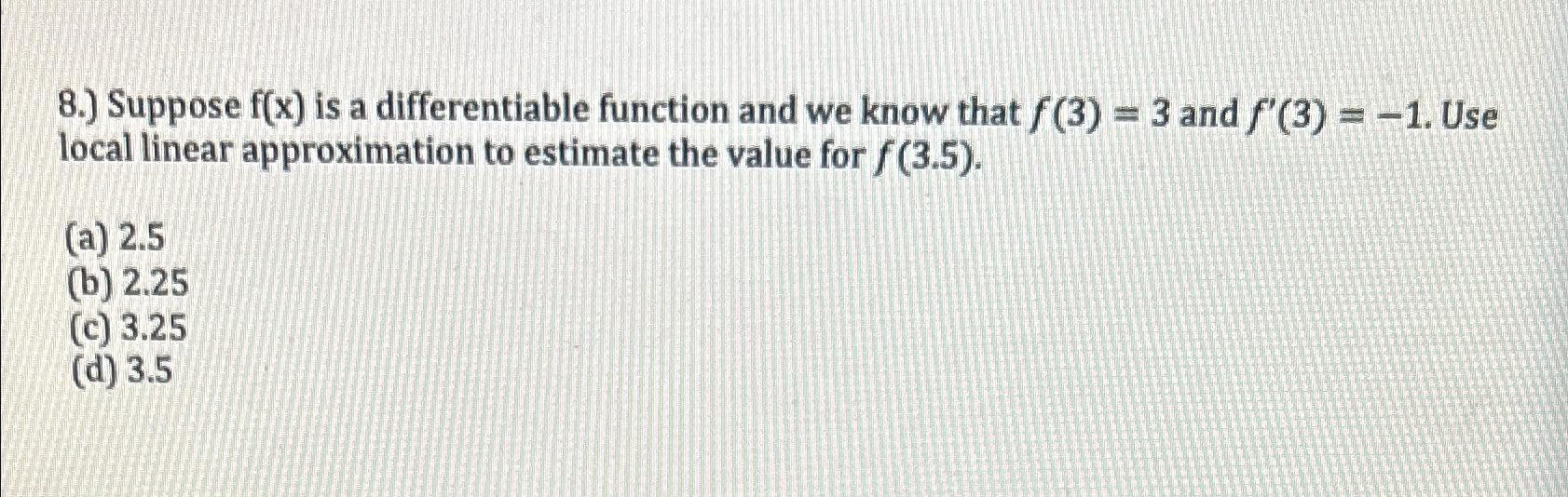 Solved 8.) ﻿Suppose f(x) ﻿is a differentiable function and | Chegg.com