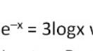 Solved ex = 3logx | Chegg.com