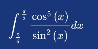 Solved ∫6π2πsin2(x)cos5(x)dx | Chegg.com