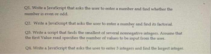 Solved Q1. Write a JavaScript that asks the user to enter a | Chegg.com
