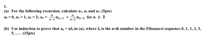 Solved (a) For the following recursion, calculate a), a4 and | Chegg.com