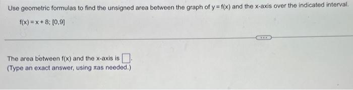 Solved Use geometric formulas to find the unsigned area | Chegg.com