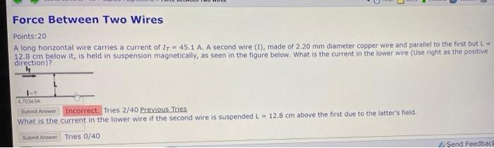 Solved Force Between Two Wires Points:20 A long horizontal | Chegg.com