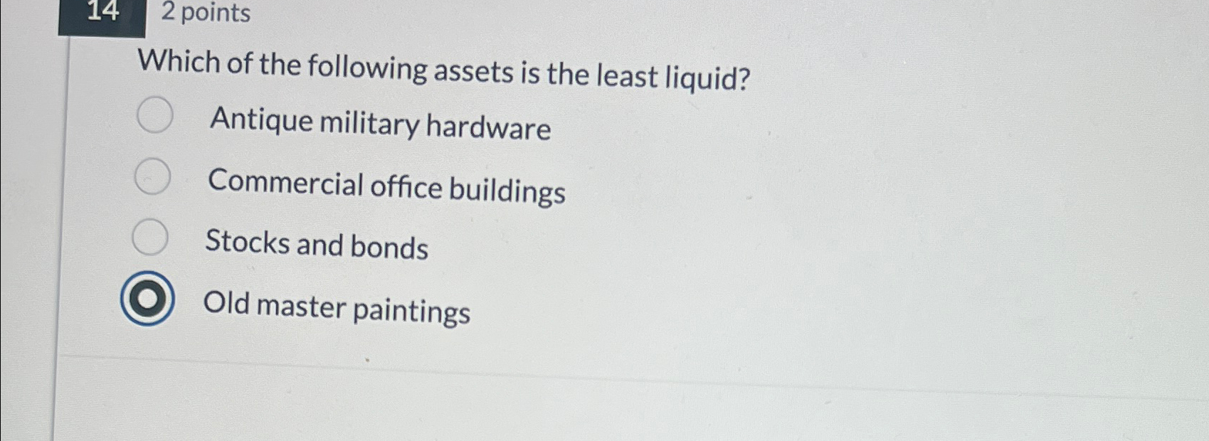 Solved 142 ﻿pointsWhich of the following assets is the least | Chegg.com