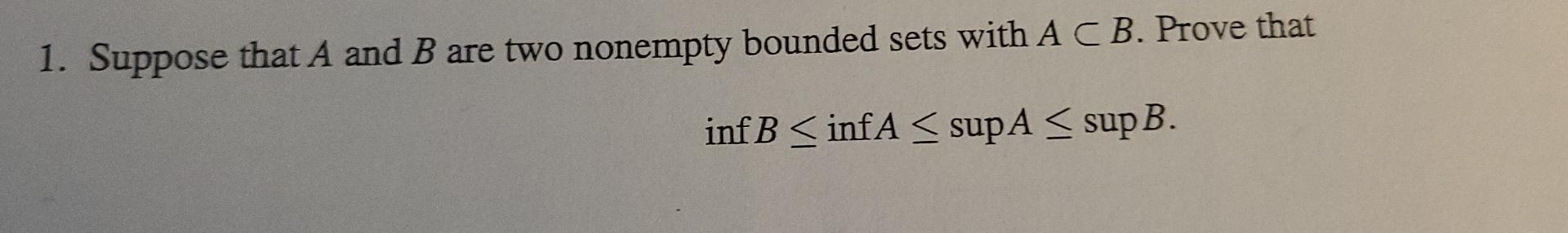 Solved 1. Suppose that A and B are two nonempty bounded sets | Chegg.com