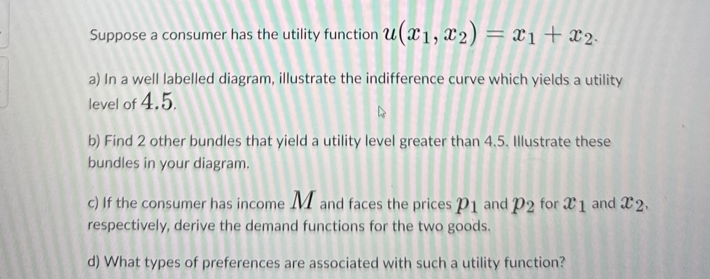 Solved Suppose A Consumer Has The Utility Function