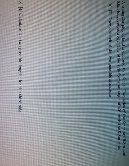 Solved A triangular plot of land is enclosed by a fence. Two | Chegg.com