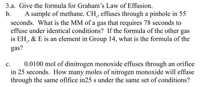 Solved 3.a. Give the formula for Graham's Law of Effusion. | Chegg.com