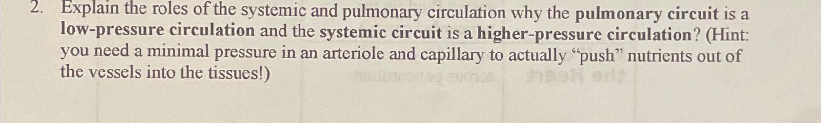 Solved Explain the roles of the systemic and pulmonary | Chegg.com