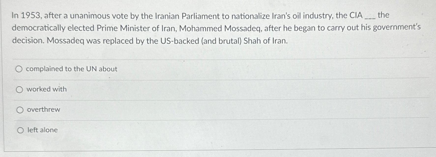 Solved In 1953, ﻿after a unanimous vote by the Iranian | Chegg.com