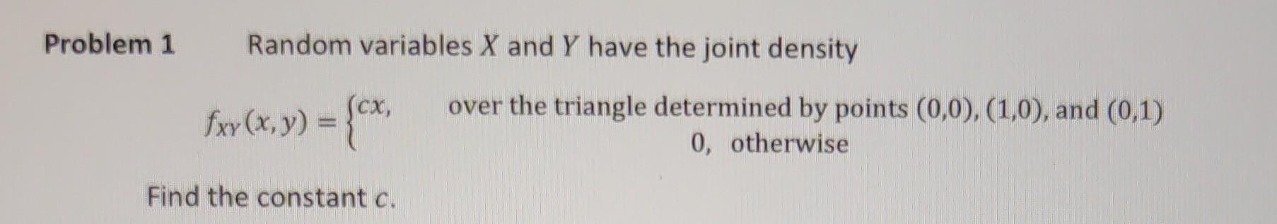 Solved Random variables X and Y have the joint density | Chegg.com