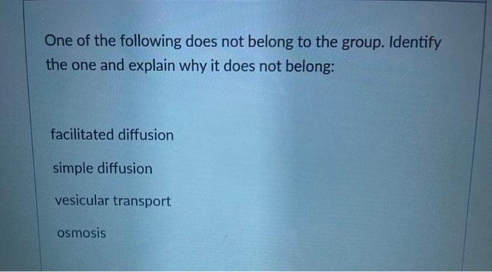 Solved One of the following does not belong to the group. | Chegg.com