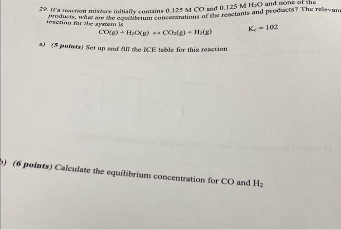 Solved 29. If a reaction mixture initially contains 0.125MCO | Chegg.com