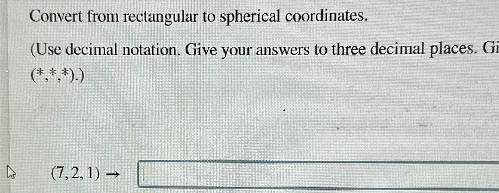 Solved Convert from rectangular to spherical | Chegg.com