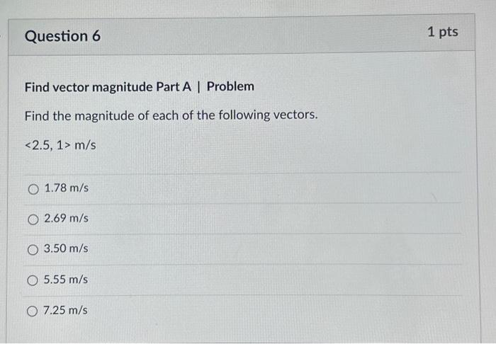 Solved Question 6 Find Vector Magnitude Part A Problem