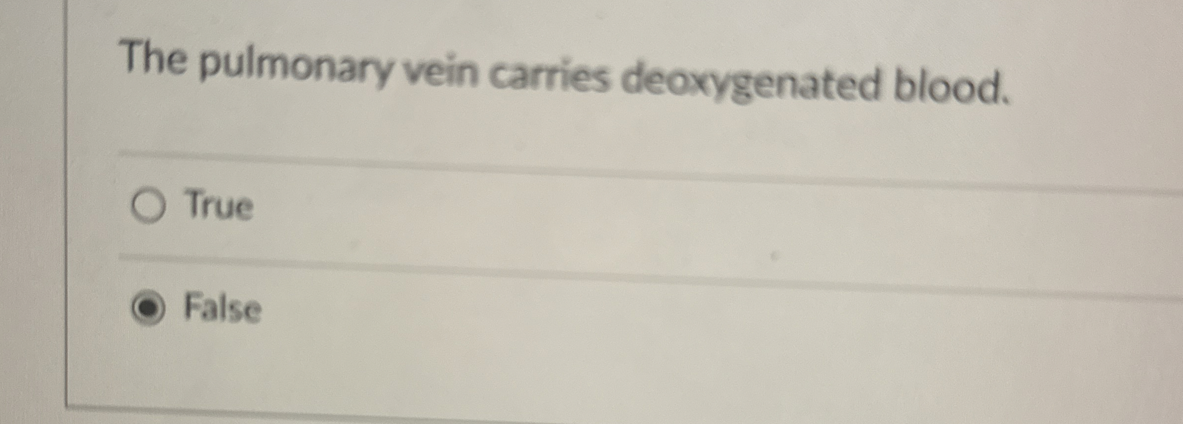 Solved The pulmonary vein carries deoxygenated | Chegg.com