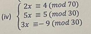 Solved ⎩⎨⎧2x≡4(mod70)5x≡5(mod30)3x≡−9(mod30) | Chegg.com