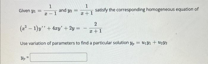 Solved Given y1(t)=t2 and y2(t)=t−1 satisfy the | Chegg.com