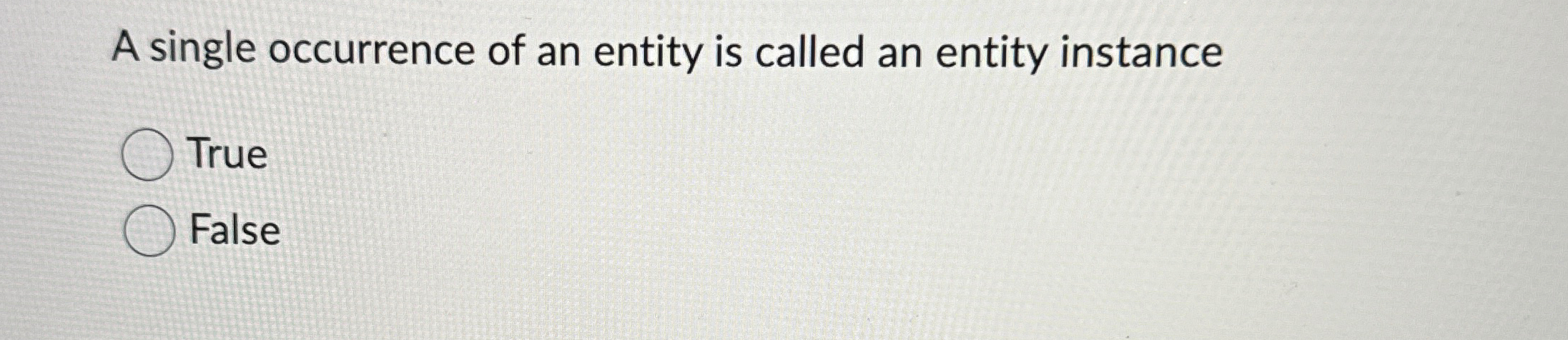 Solved A single occurrence of an entity is called an entity | Chegg.com