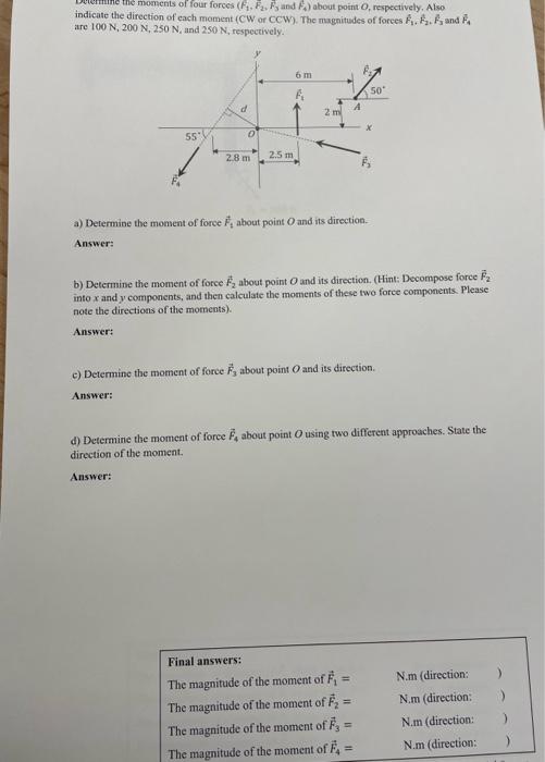 Solved Indicate The Direction Of Each Moment Cw Or Ccw