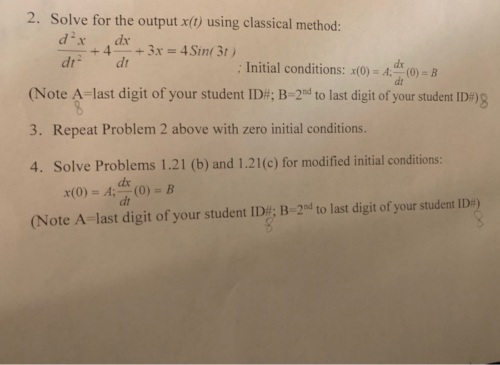 Solved 2. Solve for the output x(t) using classical method: | Chegg.com